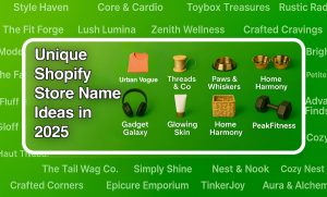 300 Shopify Store Name Ideas to Stand Out in 2025